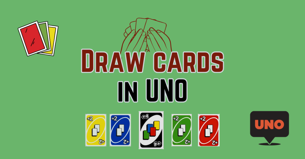 Draw Cards in UNO [Types, Strategy & Tips] - Uno Game Rules