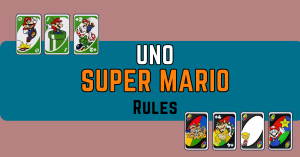UNO Super Mario Rules [How to Play and Win] - Uno Game Rules